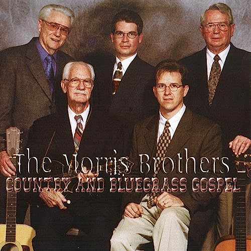 Play The Morris Brothers Country And Bluegrass Gospel by The Morris ...