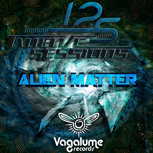 Play Alien Matter by Twelve Sessions on Amazon Music Unlimited
