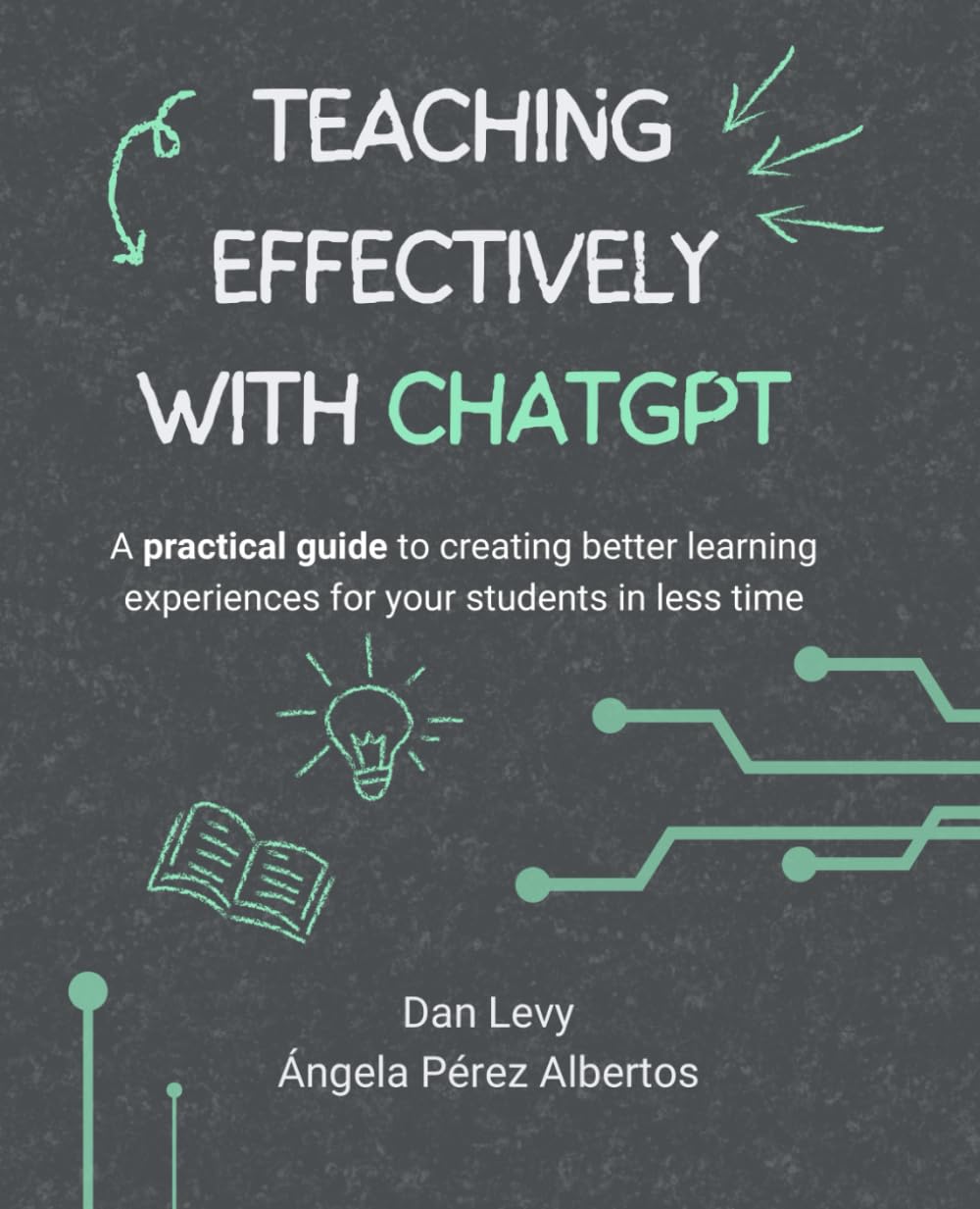 Amazon.com: Teaching Effectively with ChatGPT: A practical guide to ...