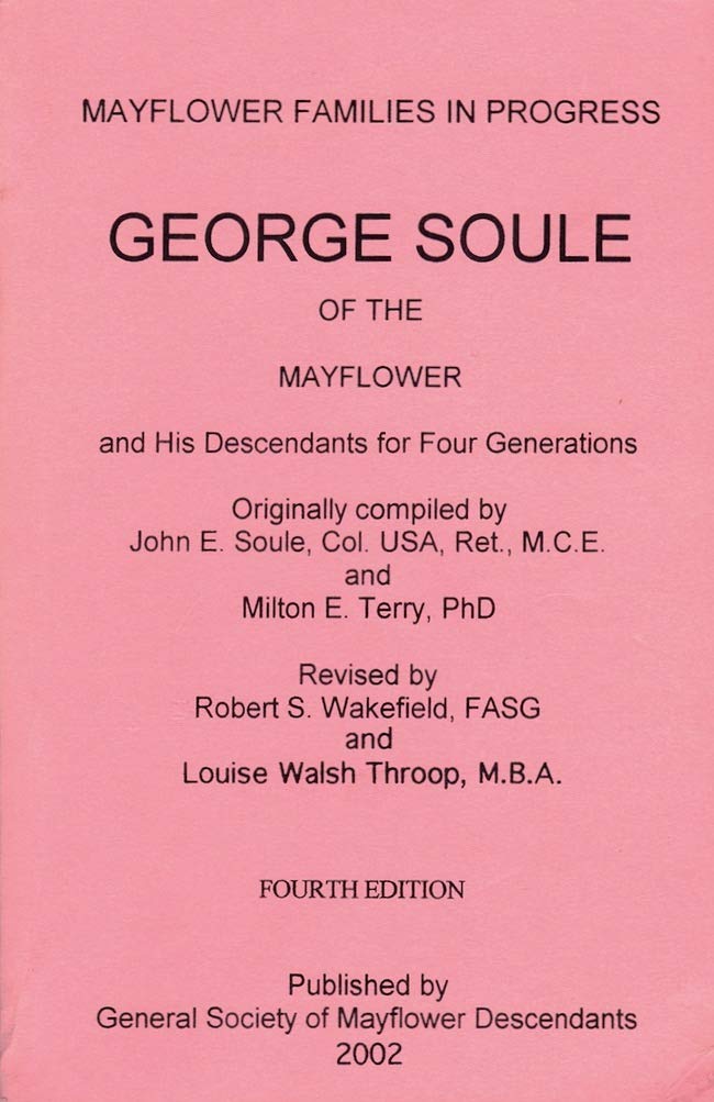 George Soule of the Mayflower and His Descendants for Four Generations ...