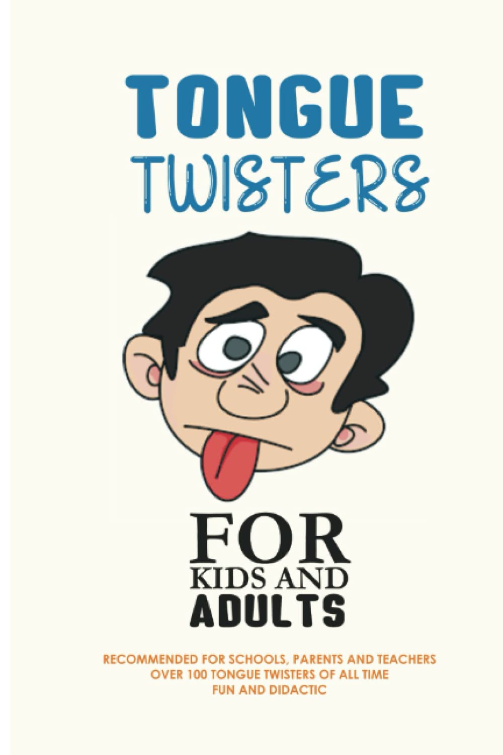 KIDS AND ADULT FUN TONGUE TWISTERS: TONGUE TWISTERS FOR KIDS AND ADULTS ...