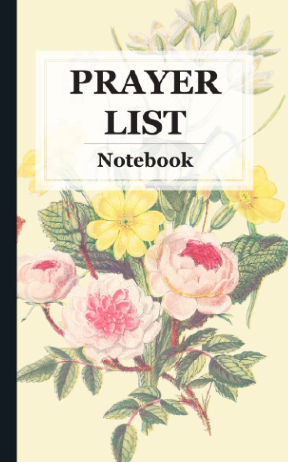 Prayer List Notebook: Journal for recording prayers requests and ...