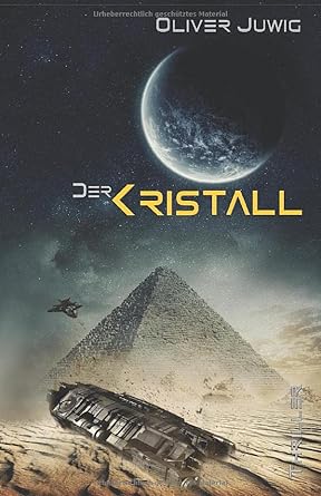 Der Kristall (German Edition): Juwig, Oliver: 9781980713005: Amazon.com ...