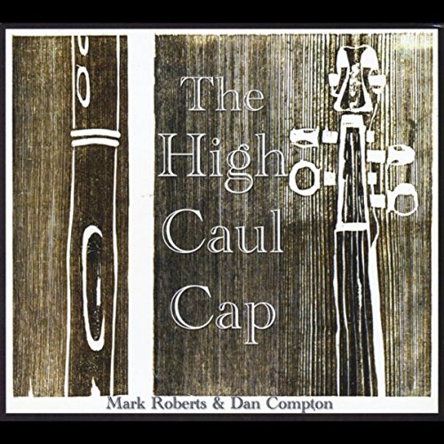 Amazon.co.jp: The High Caul Cap : Mark Roberts & Dan Compton: デジタルミュージック