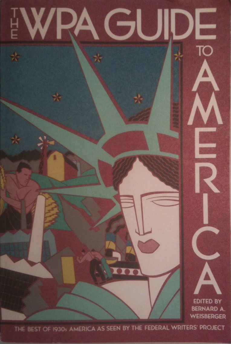 Wpa Guide to America: Weisberger, Bernard: 9780394729596: Amazon.com: Books