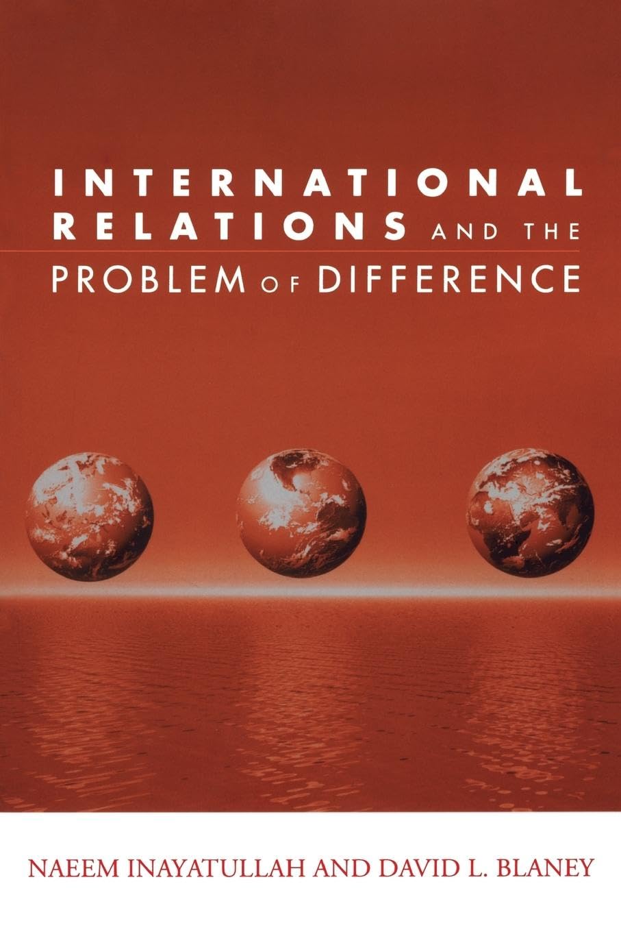 International Relations and the Problem of Difference (Global Horizons ...