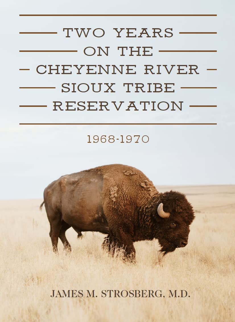 Two Years On The Cheyenne River Sioux Tribe Reservation: James M ...