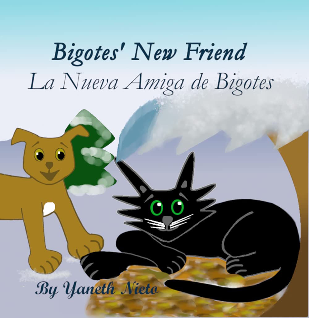 Bigotes’ New Friend: La Nueva Amiga de Bigotes - Kindle edition by ...