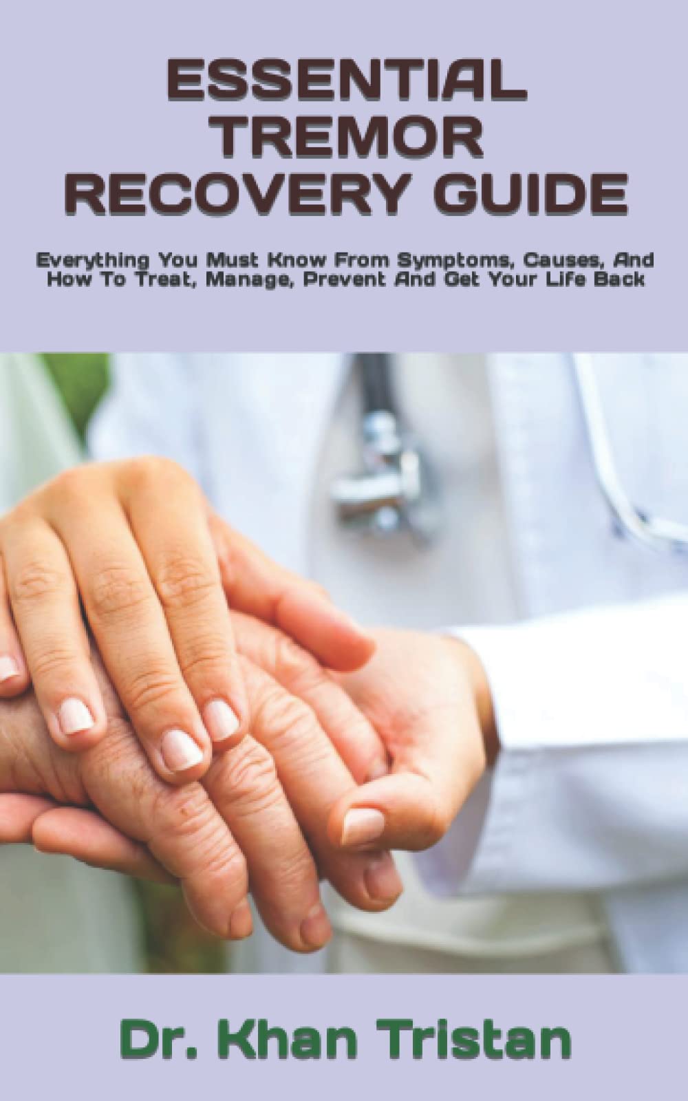 Buy ESSENTIAL TREMOR RECOVERY GUIDE: Everything You Must Know From ...