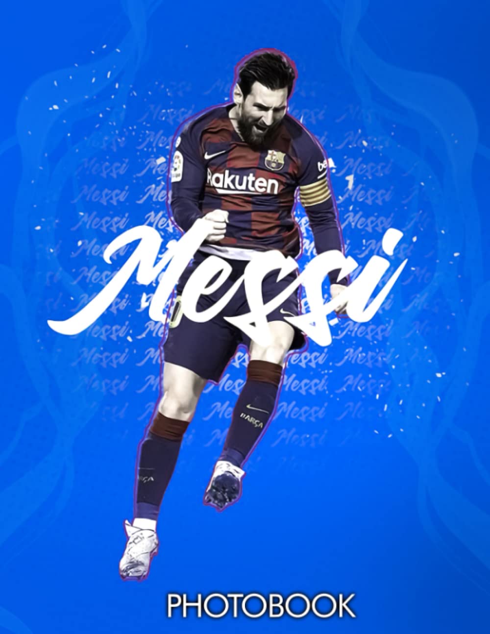 Lionel Messi Photo Book Amazing And Interesting Lionel Messi Colorful ...