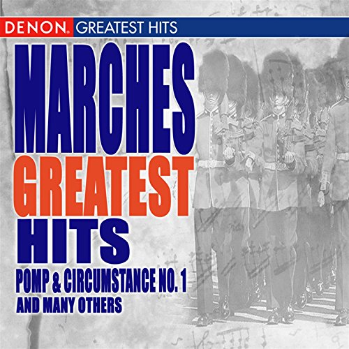 Amazon.com: Marches Greatest Hits Featuring Pomp & Circumstance March ...