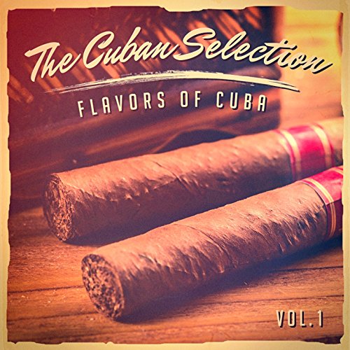 Play The Cuban Selection, Vol. 1 (The Real Flavor of Cuban Music) by ...