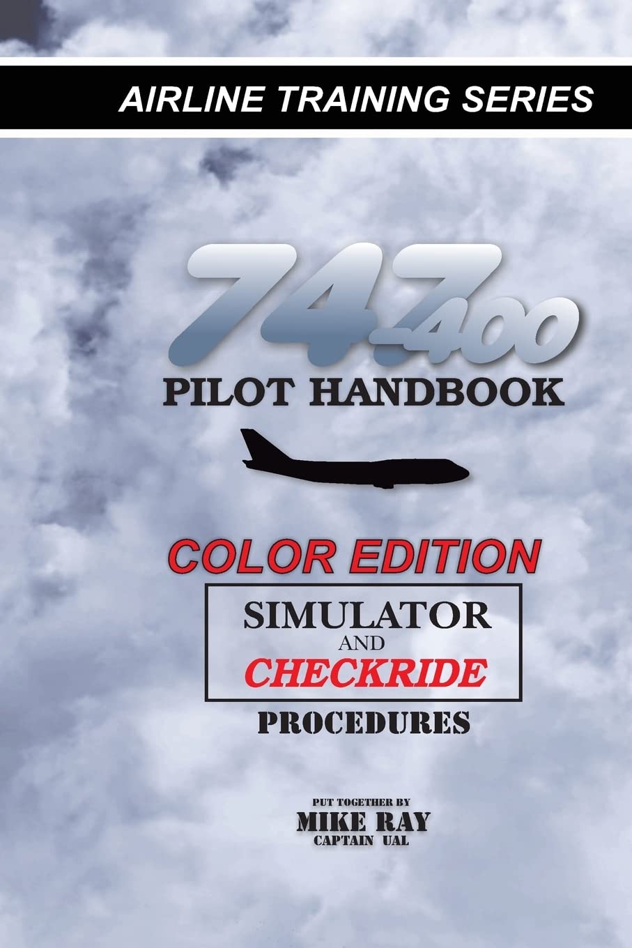 747-400 Pilot Handbook (Color): Simulator and Checkride Procedures ...