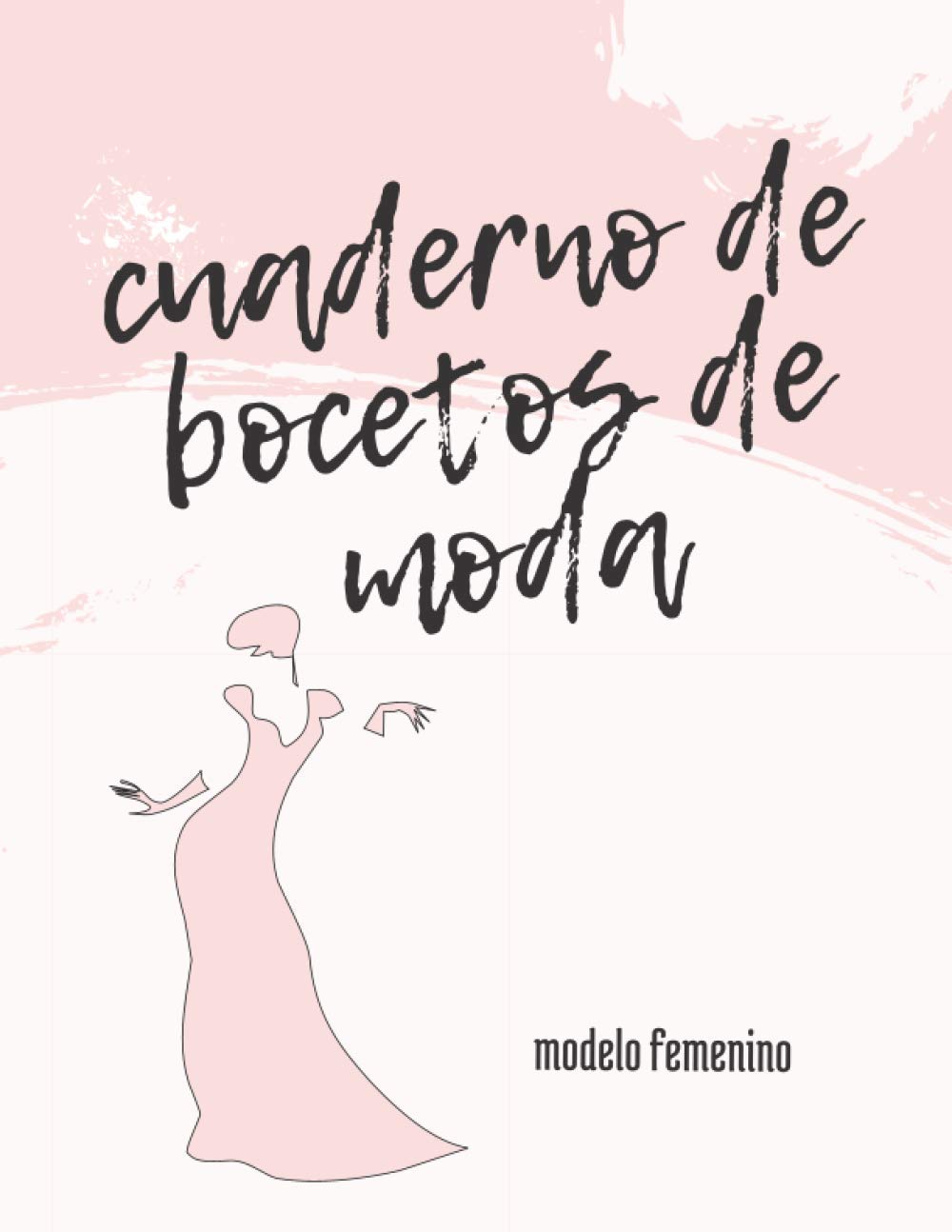 Buy Cuaderno de Bocetos de Moda, Siluetas de Mujeres Para Diseñar ...
