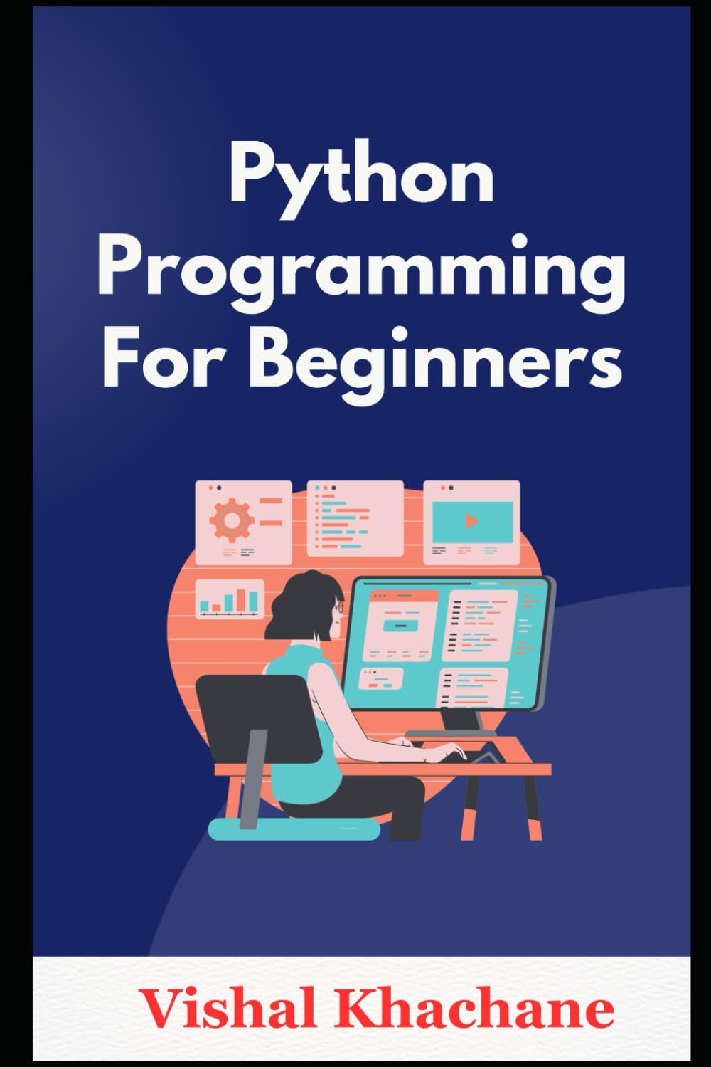 Python For Beginners A Beginners Guide To Programming Excellence Master Python Programming