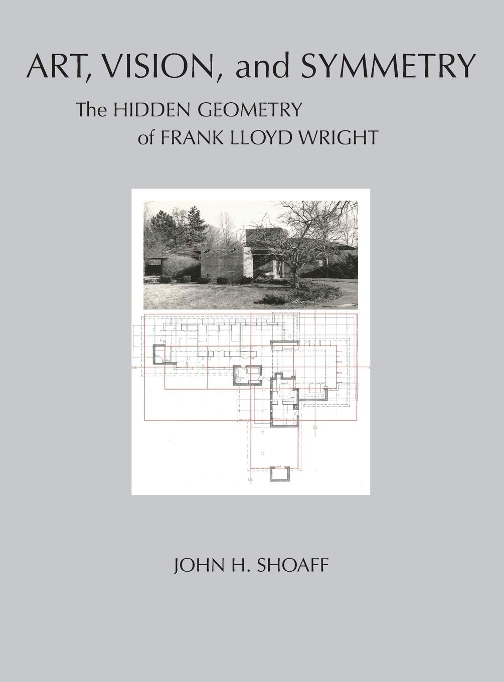 Buy Art, Vision, and Symmetry: The Hidden Geometry of Frank Lloyd ...