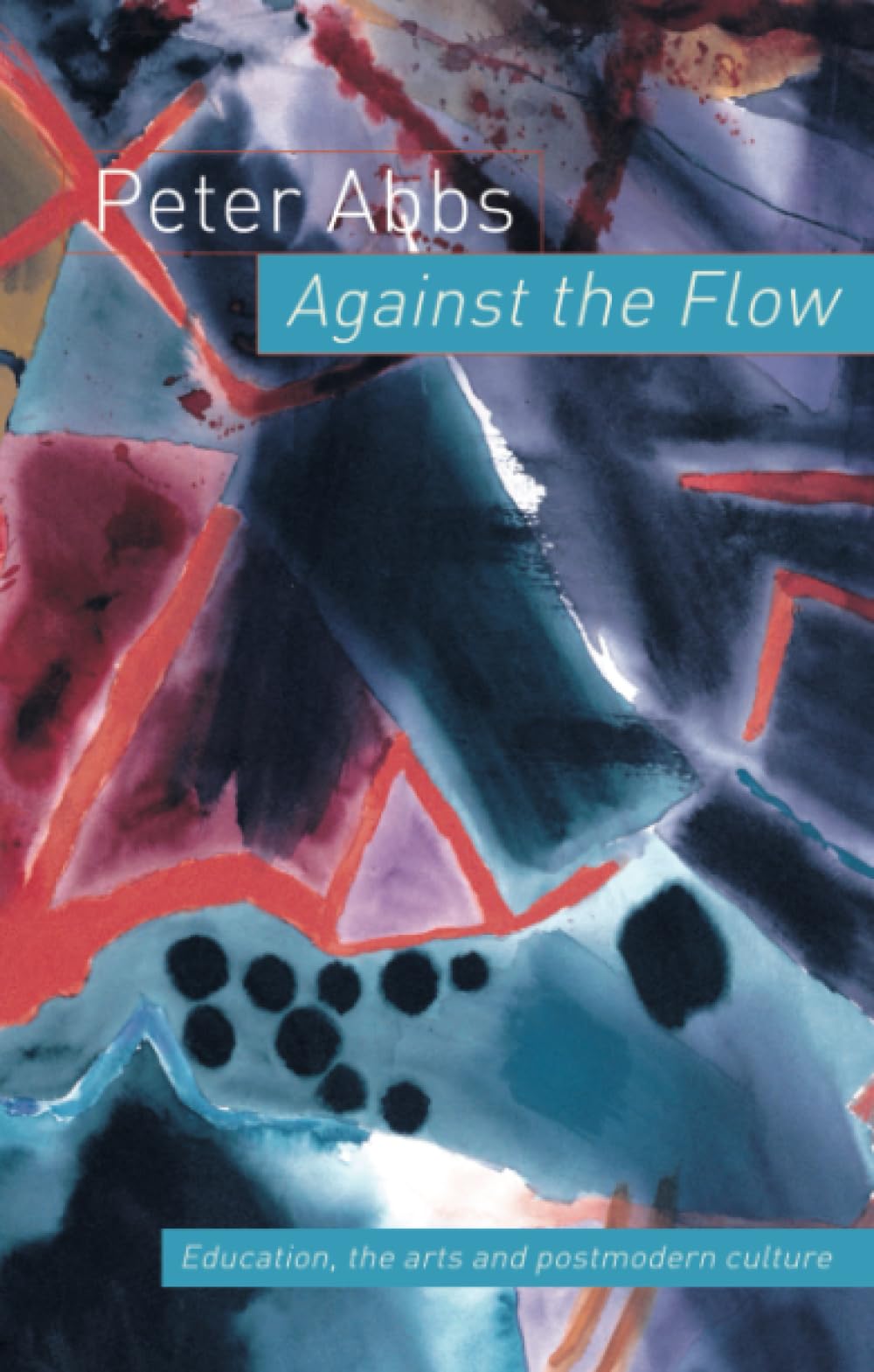 Against the Flow: Abbs, Peter: 9780415297929: Amazon.com: Books