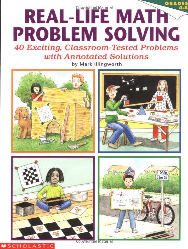 Real-Life Math Problem Solving, Grades 4-8: 40 Exciting, Classroom ...