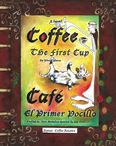 Amazon.co.jp: Coffee The First Cup: Cafe El Primer POcillo (English ...