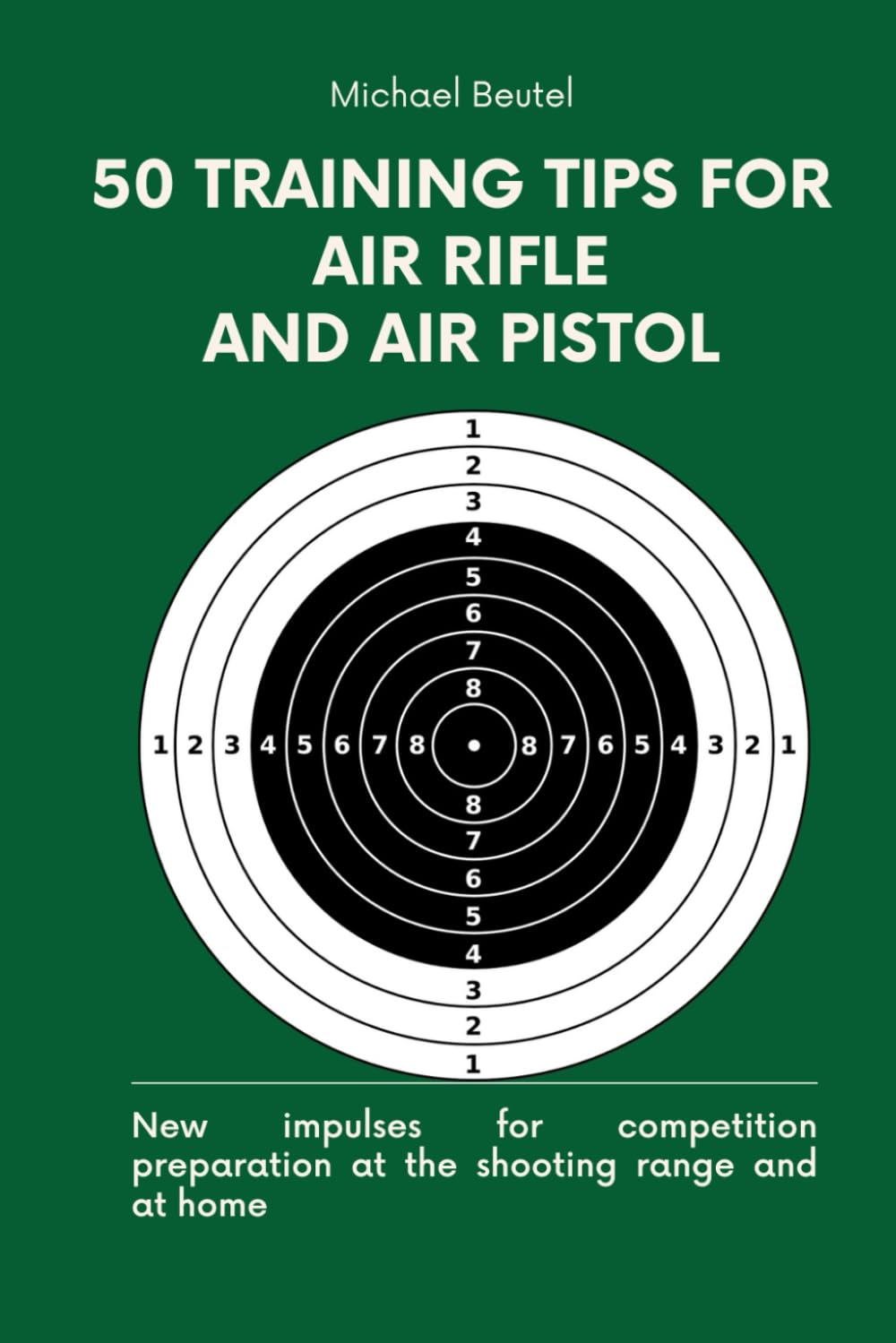 50 training tips for air rifle and air pistol: New impulses for ...