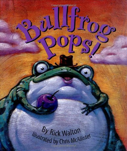Bullfrog Pops!: Walton, Rick, McAllister, Chris: 9780879059033: Amazon ...