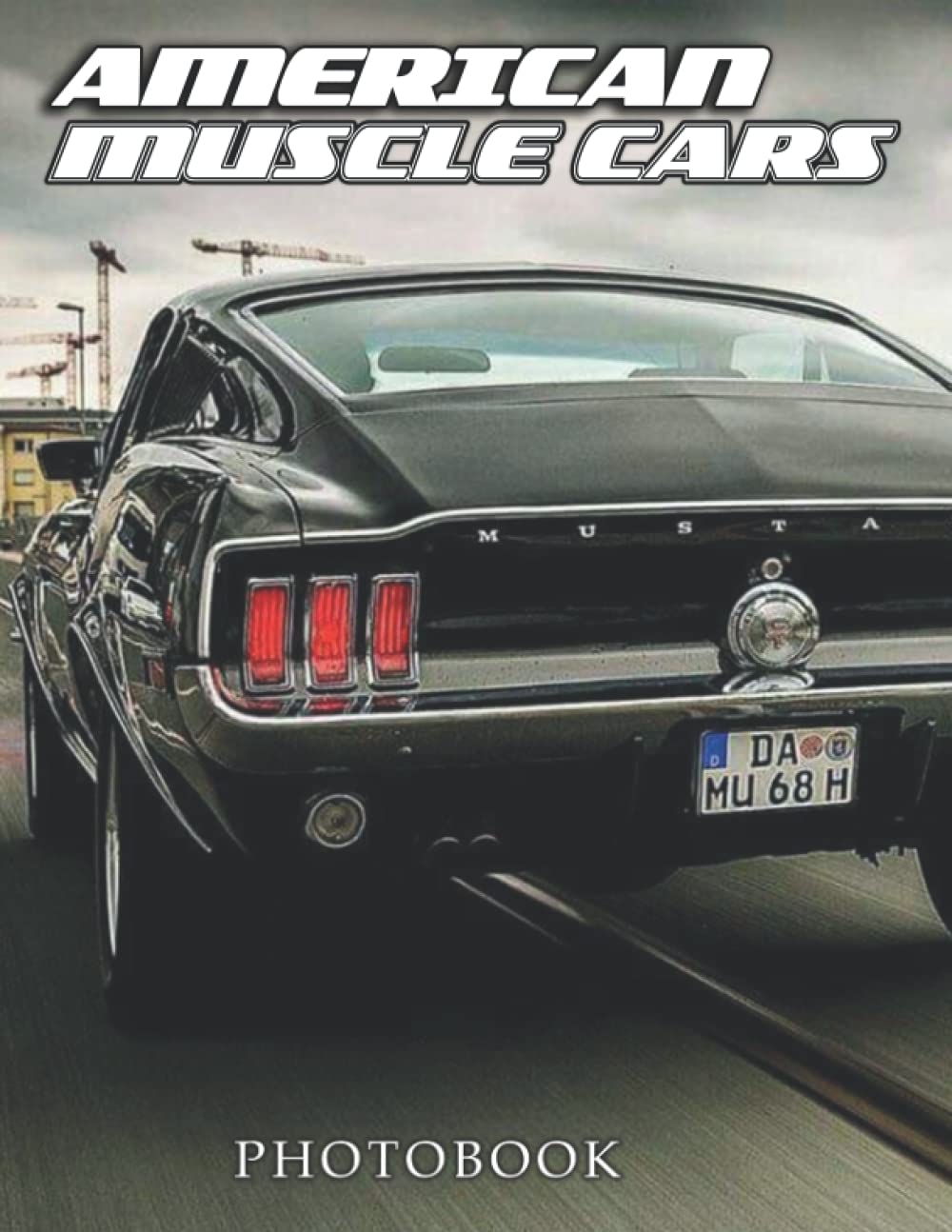 American Muscle Cars Photobook: Photographs Of American Muscle Cars For ...
