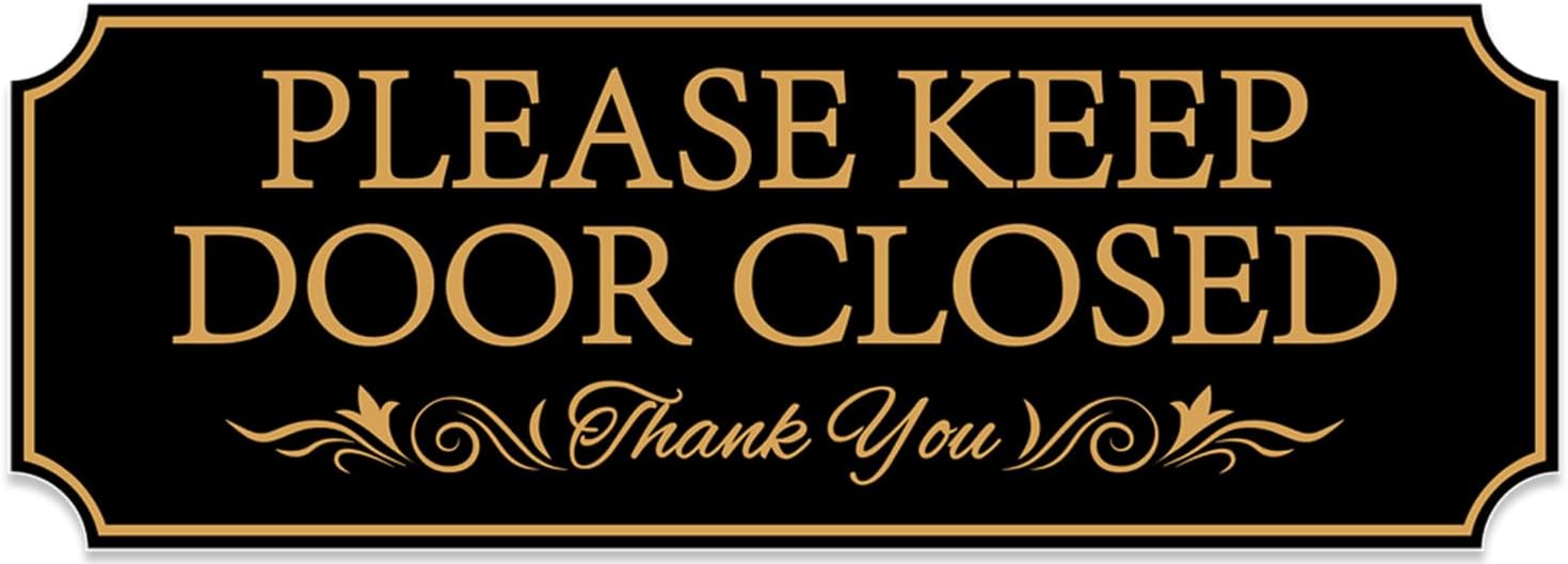 Amazon.com : Please Keep this DOOR CLOSE SIGN | Elegant black & gold ...