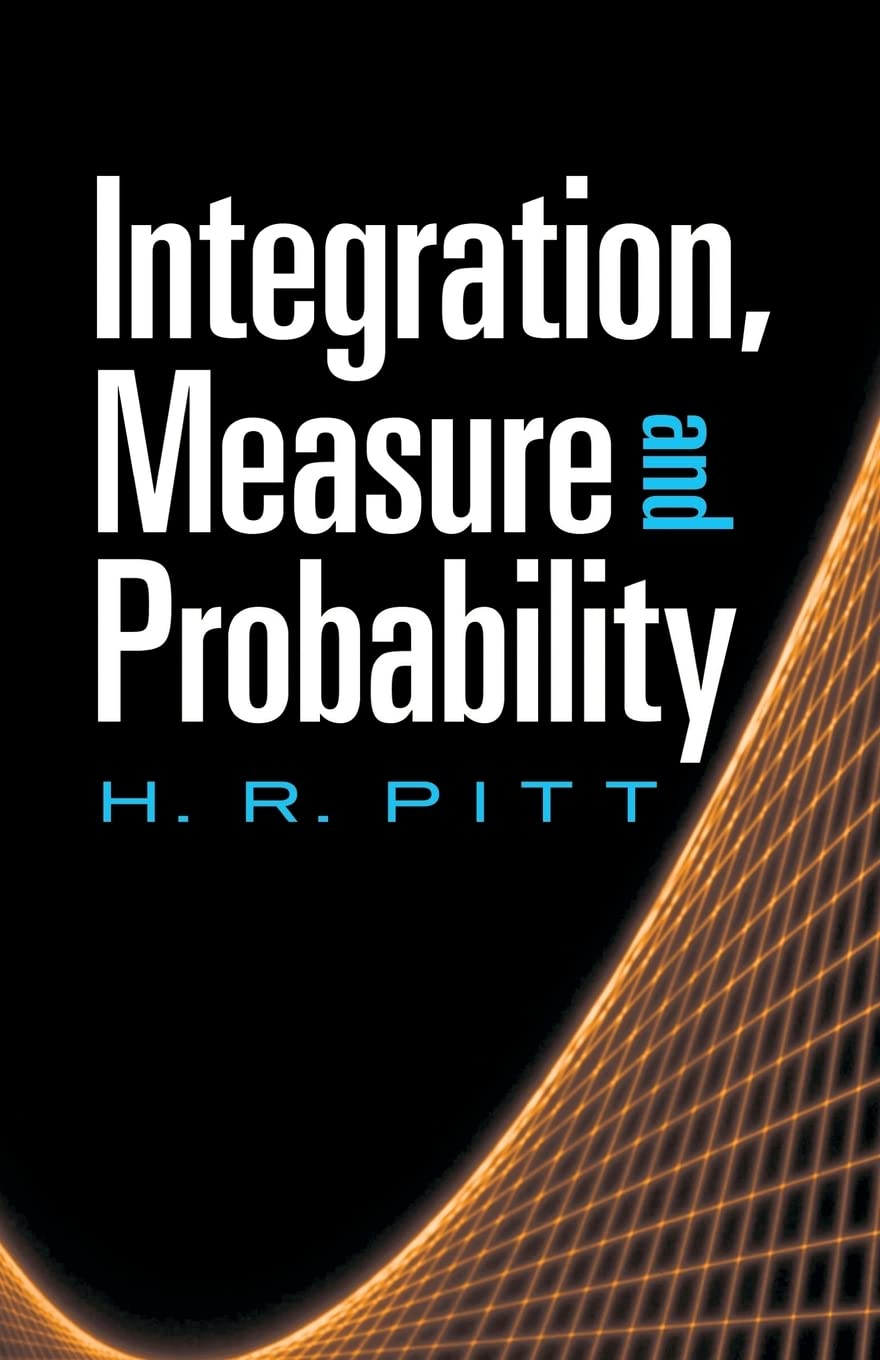 Integration, Measure and Probability (Dover Books on Mathematics): Pitt ...