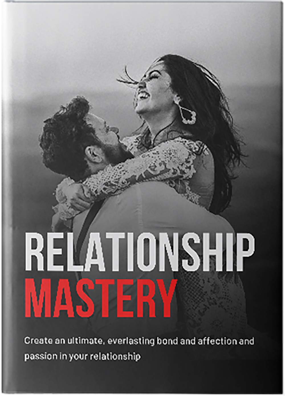 The Ultimate Relationship Blueprint: Create an ultimate, everlasting ...