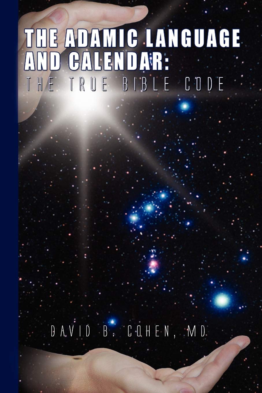 The Adamic Language and Calendar: The True Bible Code: The True Bible ...