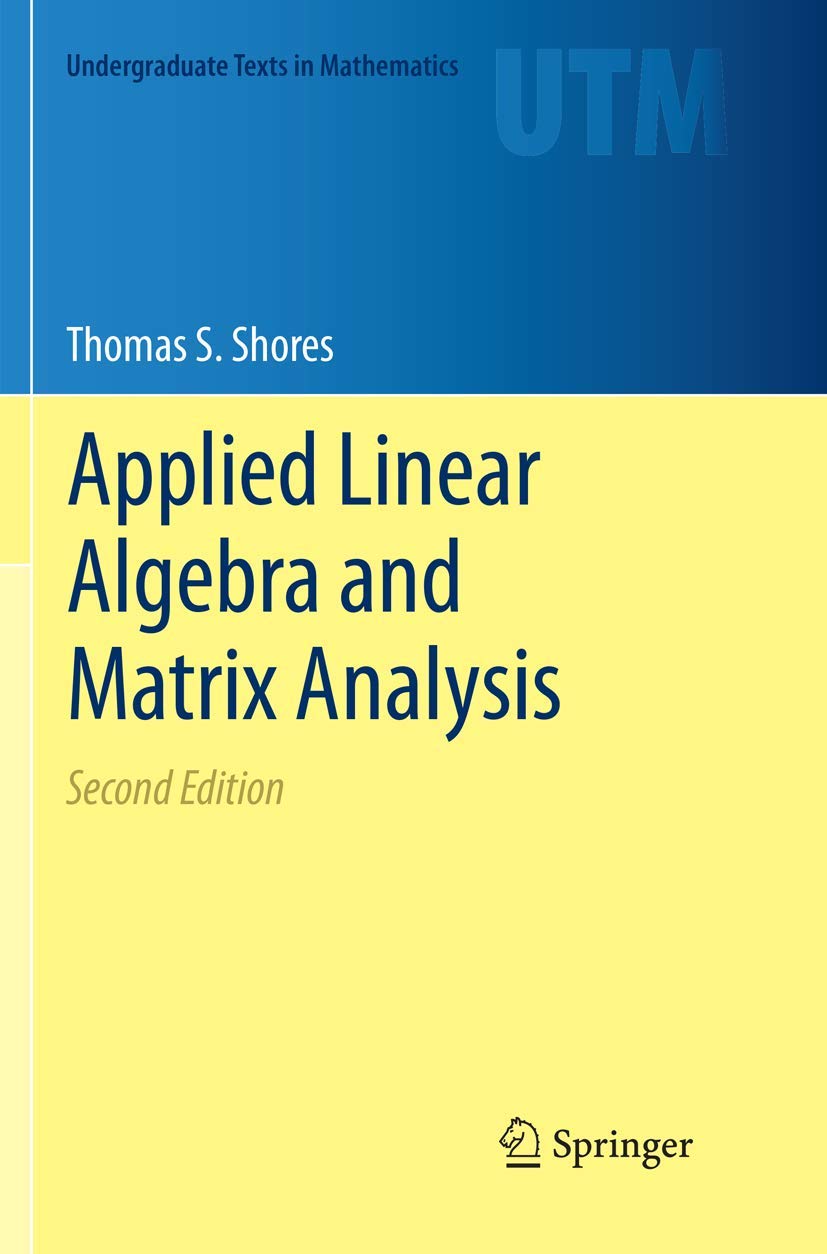 Applied Linear Algebra and Matrix Analysis (Undergraduate Texts in ...