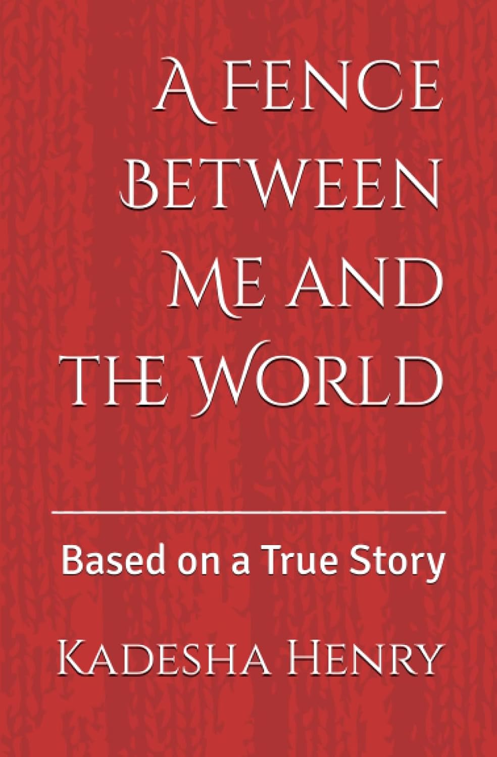 Amazon.com: A Fence Between Me and the World: Based on a True Story ...
