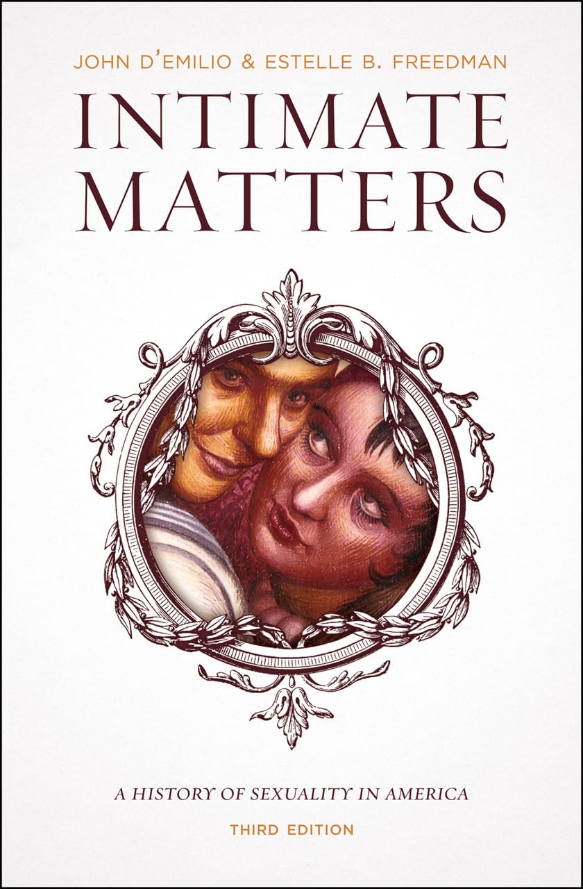 Amazon.com: Intimate Matters: A History of Sexuality in America, Third ...