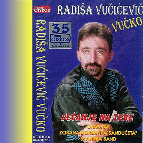 Amazon.com: Secanje na tebe : Radisa Vucicevic Vucko: Digital Music