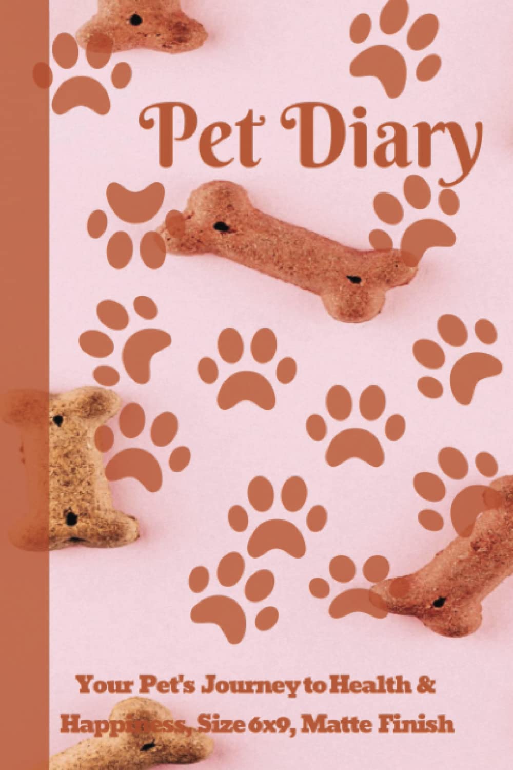 Pet Diary: Your Pet's Journey to Health and Happiness: R.L, Deborah ...