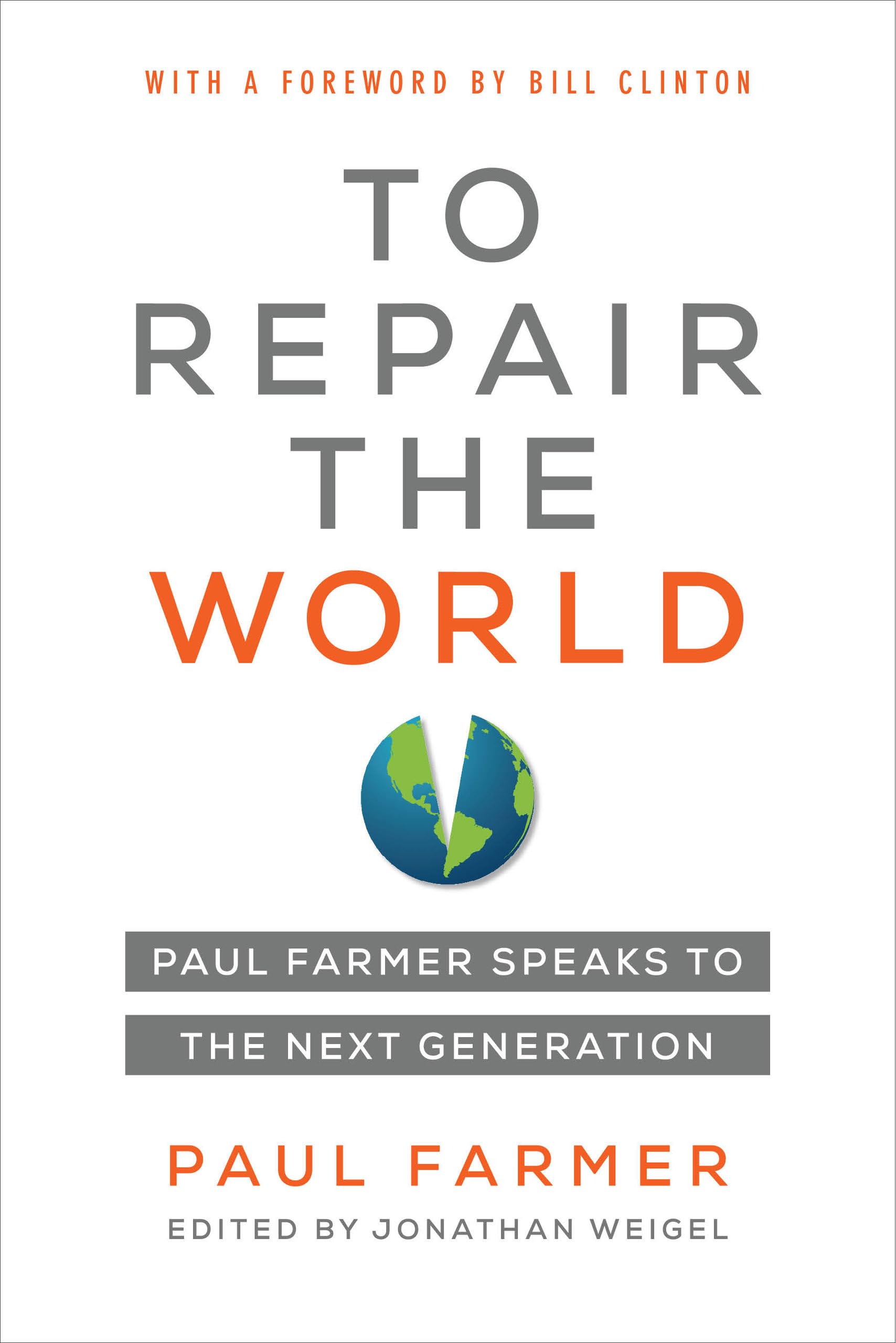 To Repair the World: Paul Farmer Speaks to the Next Generation (Volume ...