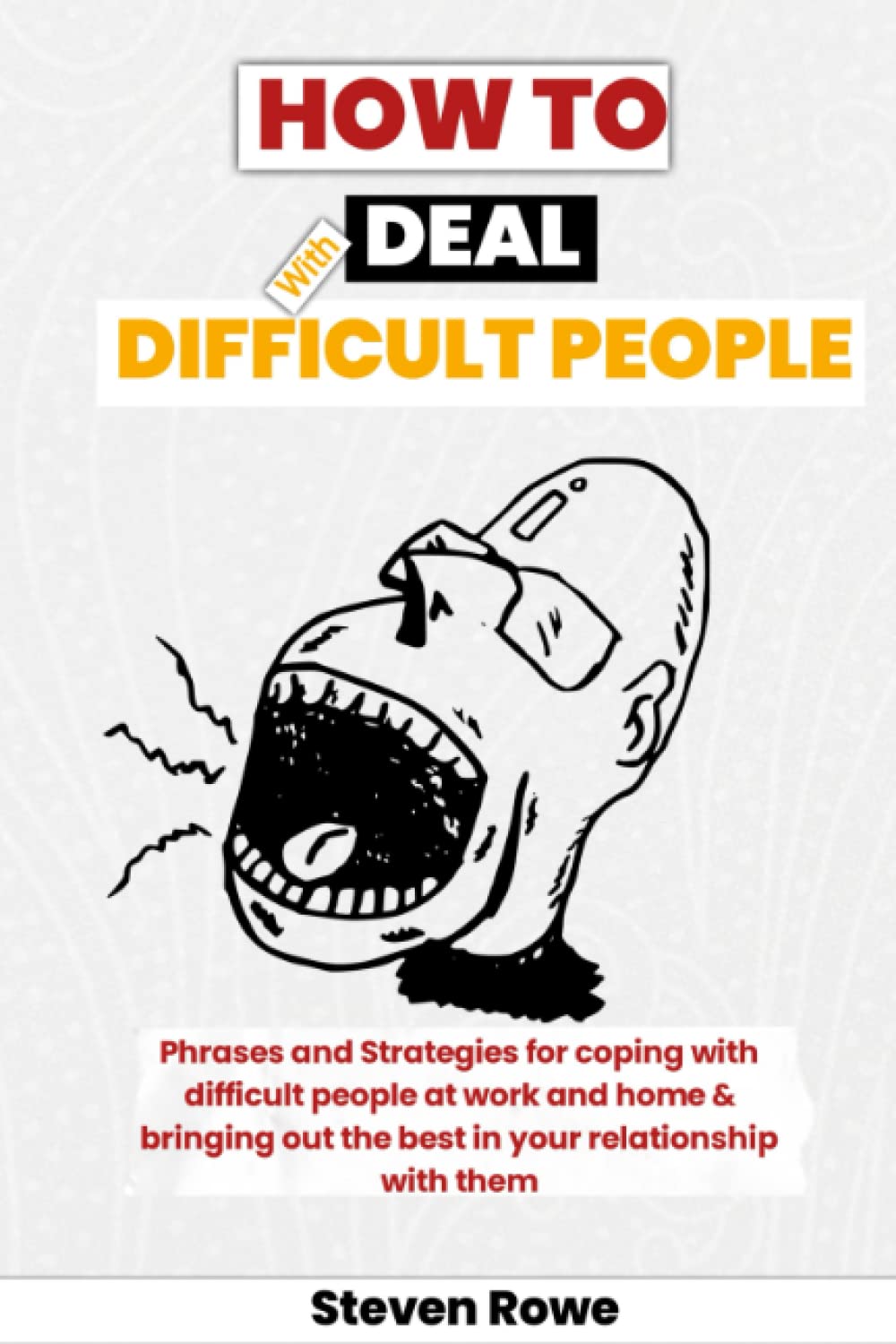Amazon.com: HOW TO DEAL WITH DIFFICULT PEOPLE: Phrases and strategies ...