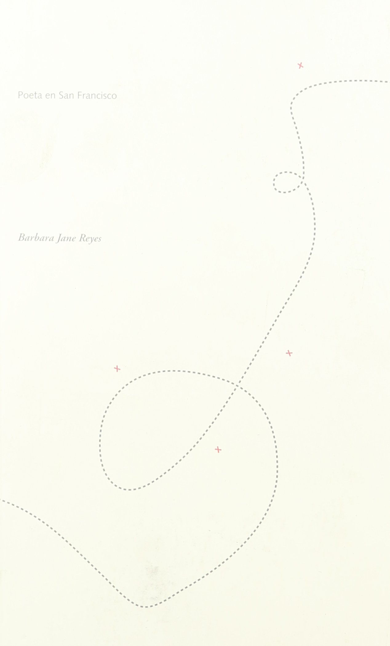 Poeta En San Francisco: Reyes, Barbara Jane: 9780975937648: Amazon.com ...