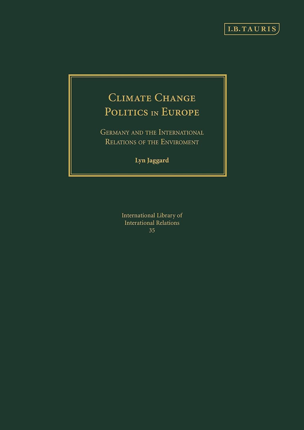 Climate Change Politics in Europe: Germany and the International ...