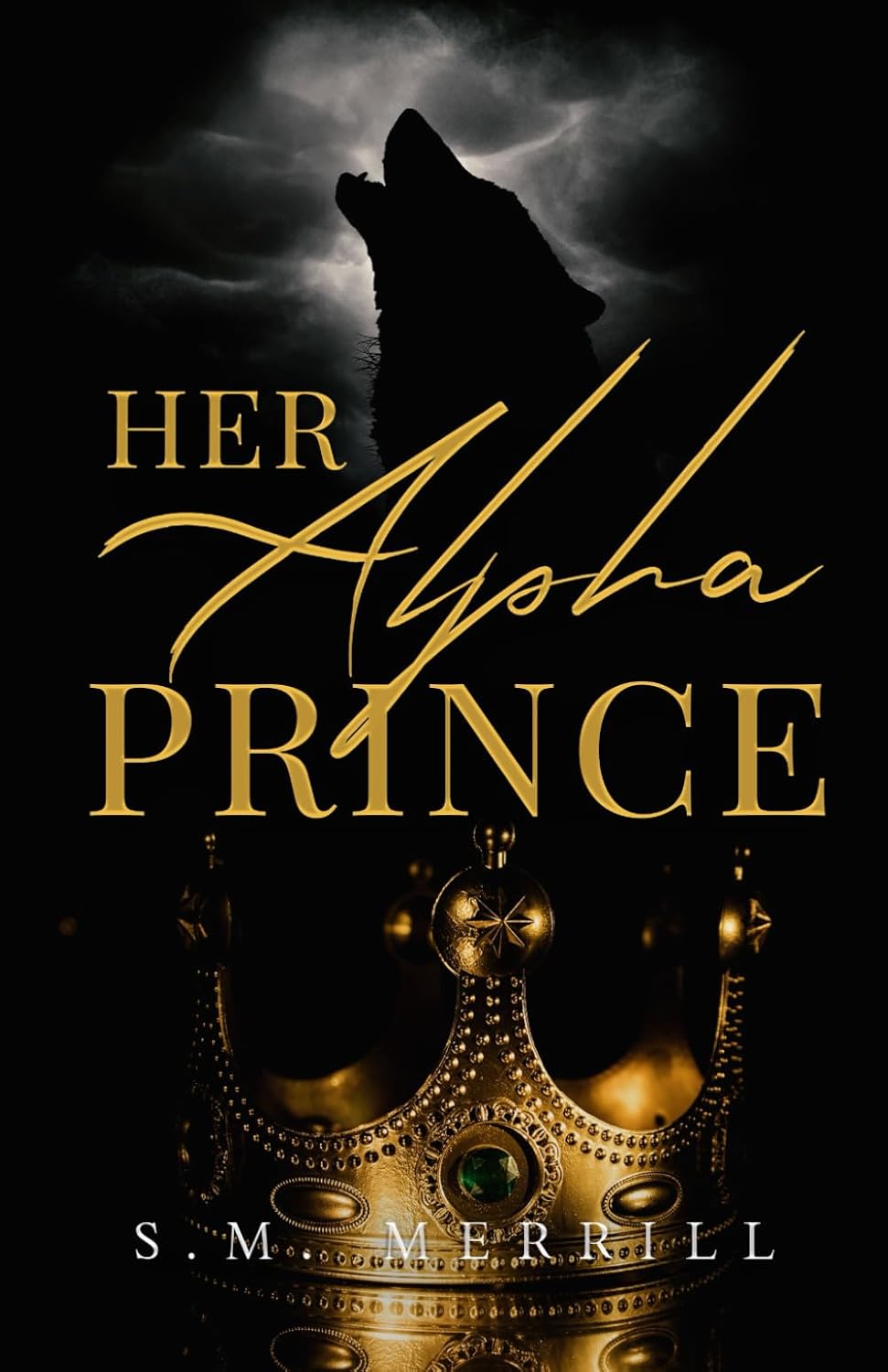 Her Alpha Prince: Merrill, S. M.: 9781644342978: Amazon.com: Books