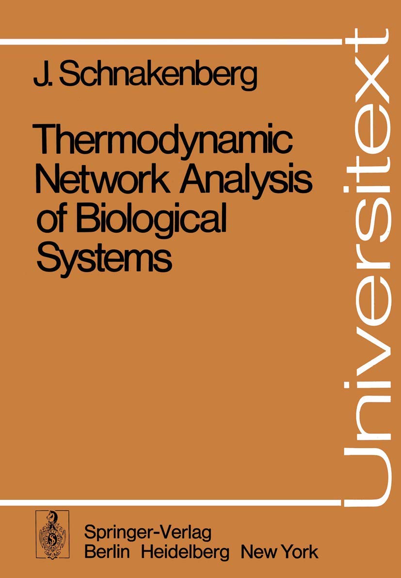 Thermodynamic Network Analysis of Biological Systems (Universitext): Schnakenberg, J ...