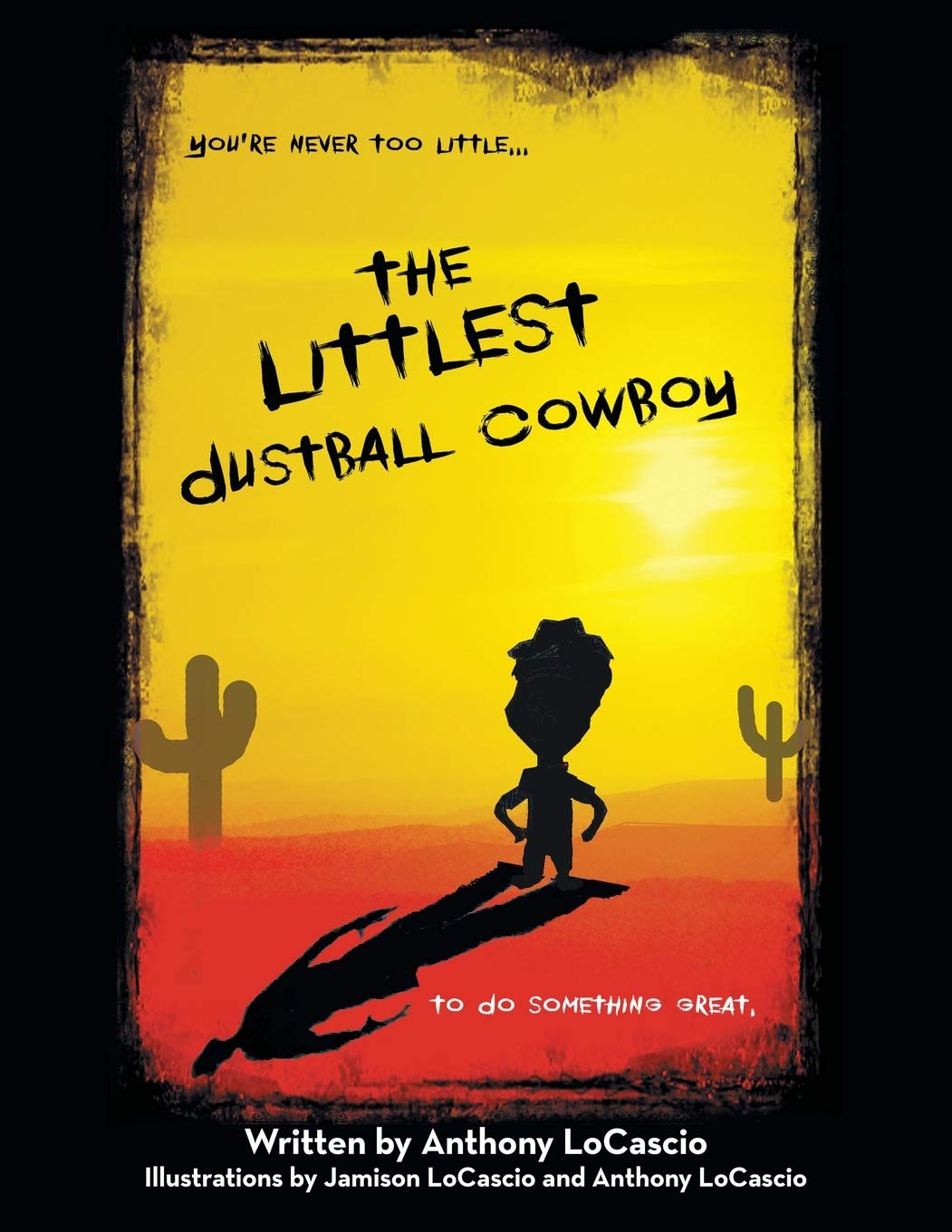 The Littlest Dustball Cowboy: You're NEVER too LITTLE...to do SOMETHING ...