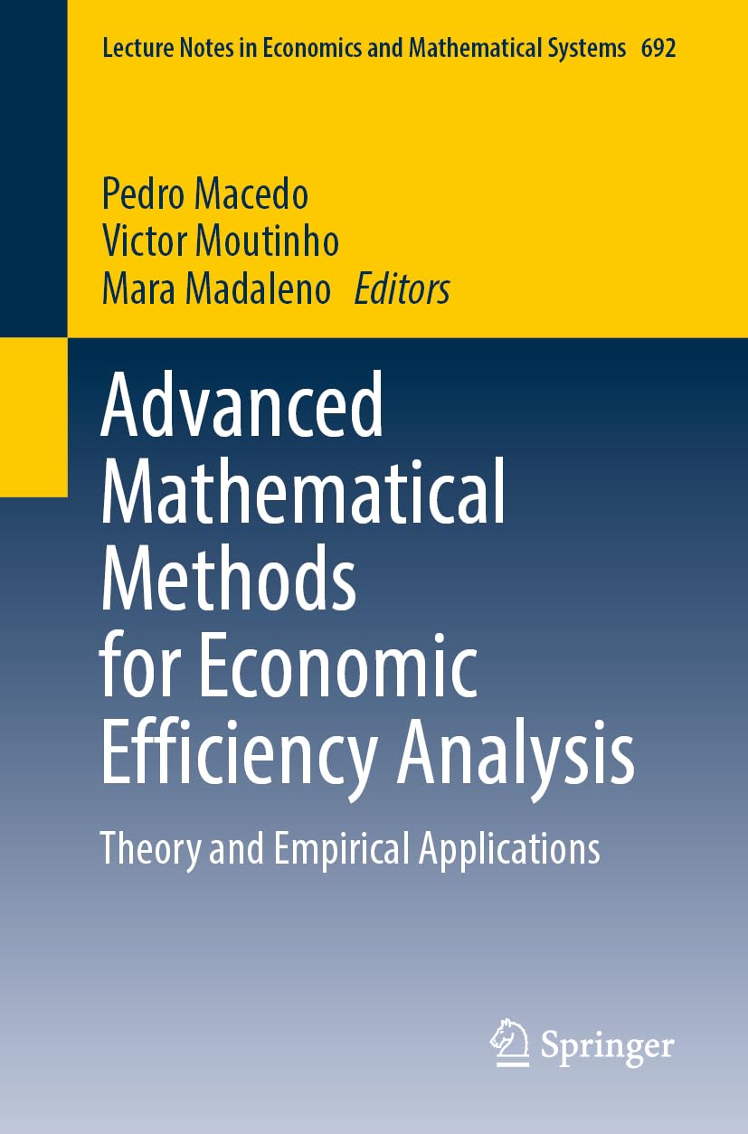 Advanced Mathematical Methods for Economic Efficiency Analysis: Theory and Empirical ...