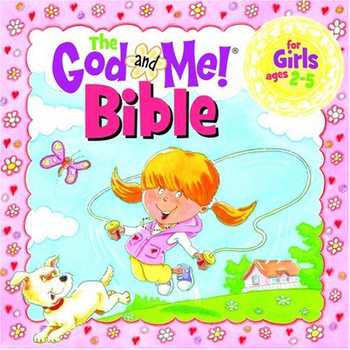 The God and Me! Bible for Girls Ages 2-5: RoseKidz: 9781584110880 ...