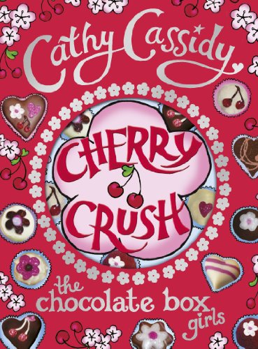 Chocolate Box Girls: Cherry Crush eBook : Cassidy, Cathy: Amazon.co.uk ...