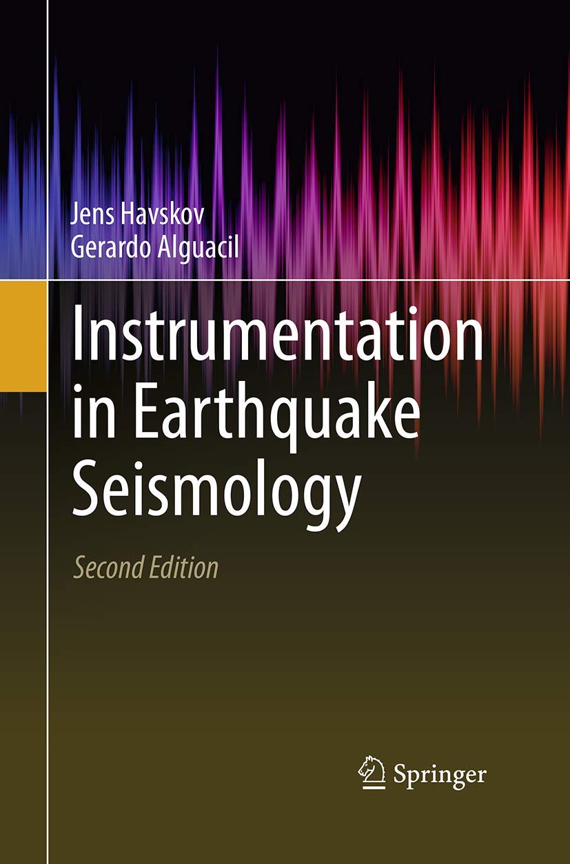 Instrumentation in Earthquake Seismology: Havskov, Jens, Alguacil ...