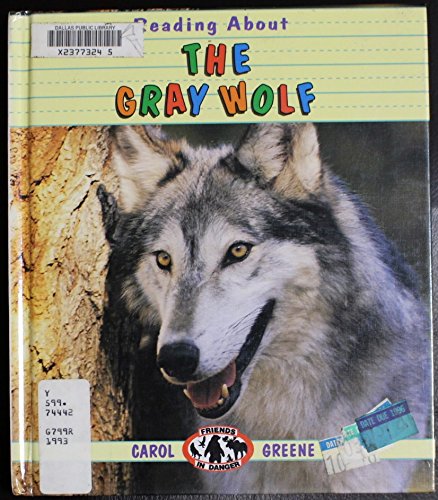 Reading About the Gray Wolf (Friends in Danger): Greene, Carol ...