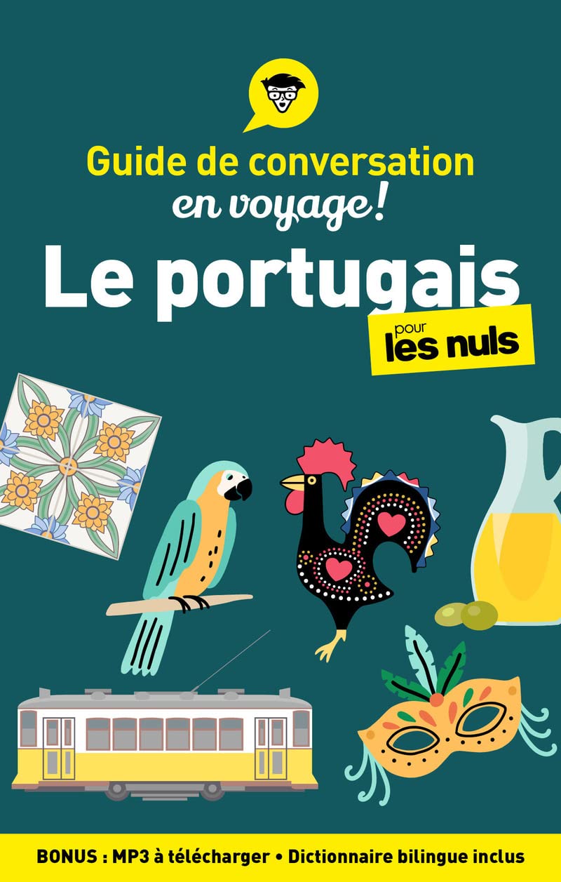 Guide de conversation en voyage ! - Le portugais pour les Nuls, 4e ed ...