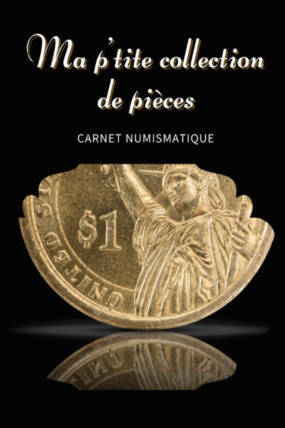 Ma Ptite Collection De Pieces Carnet Numismatique Le Livre Du ...