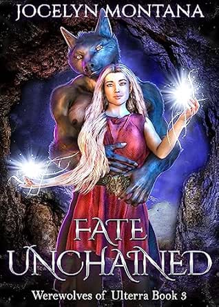 Amazon.com: Fate Unchained: A Fantasy Monster Romance (Werewolves of ...